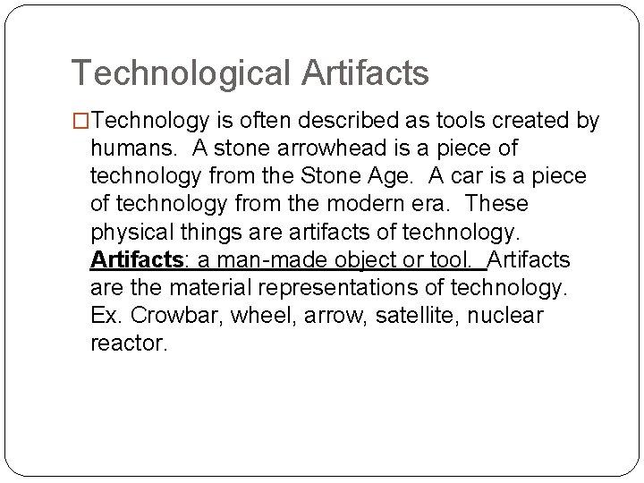 Bellringer Sept 2 Name three pieces of technology