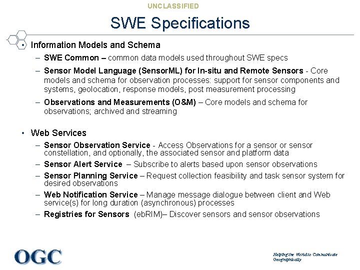 UNCLASSIFIED Open Geospatial Consortium Sensor Web Enablement SWE
