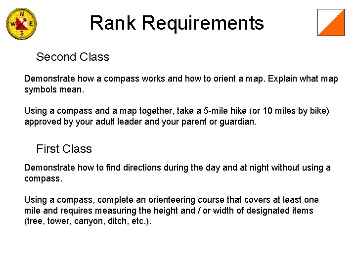 Rank Requirements Second Class Demonstrate how a compass