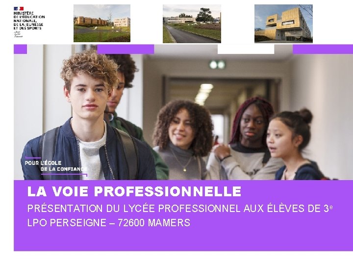LA VOIE PROFESSIONNELLE PRSENTATION DU LYCE PROFESSIONNEL AUX