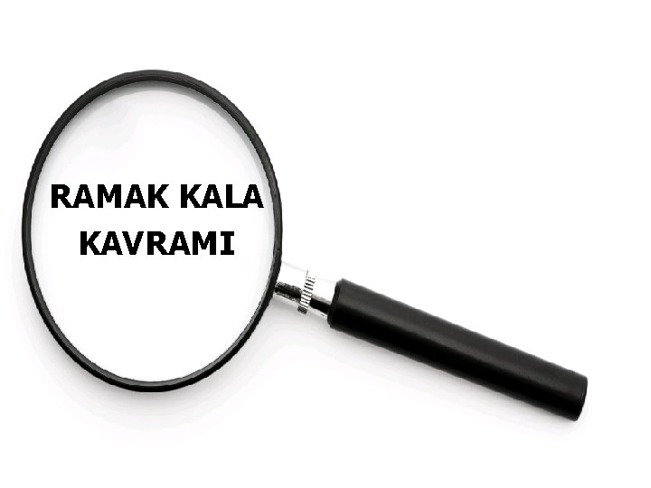 RAMAK KALA KAVRAMI RAMAK KALA NEDR RAMAK Ramak