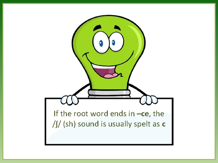 Spelling rules Endings which sound like s shus