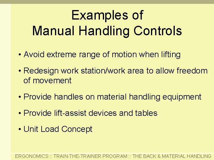 The Back and Material Handling Issues ERGONOMICS TRAINTHETRAINER