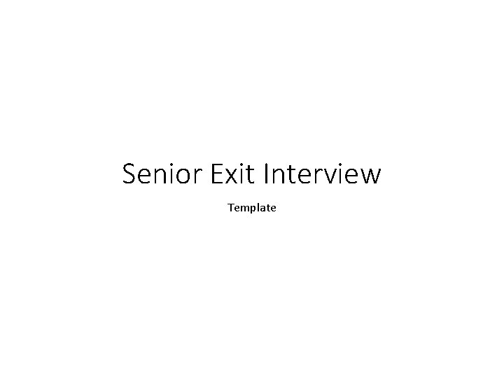 Senior Exit Interview Template My Inspiration Towards This