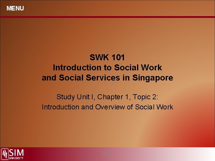 MENU SWK 101 Introduction to Social Work and