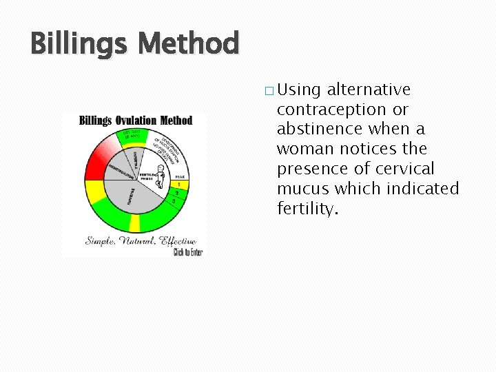 Contraception Billings Method Using alternative contraception or abstinence