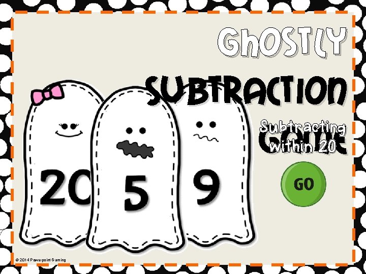 Ghostly Subtraction Game Subtracting within 20 2014 Powerpoint