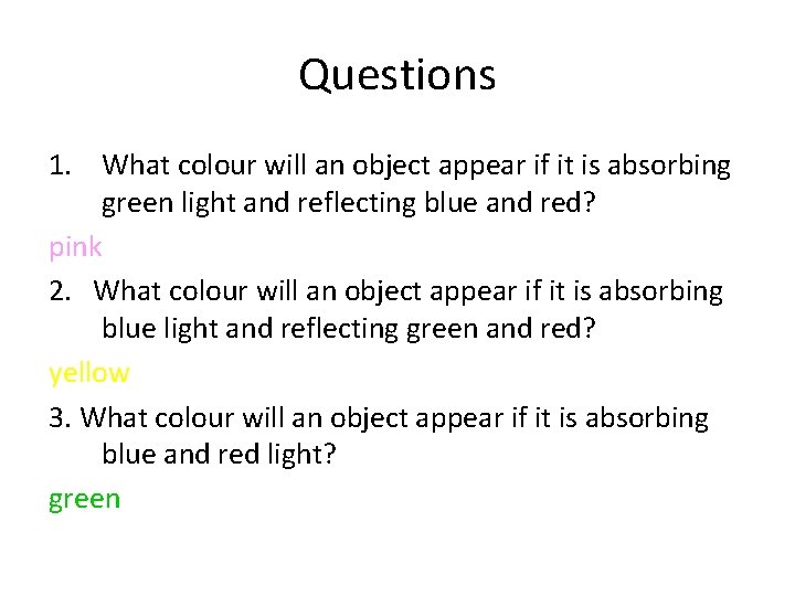 Lesson 2 Colour of Objects Prisms Refraction is