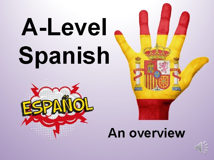 ALevel Spanish An overview Y 12 Scheme of