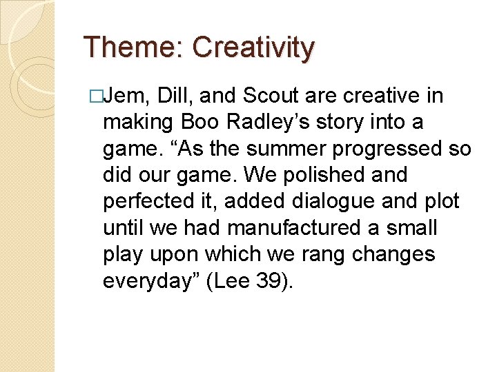 Chapter 4 The Boo Radley Game By Arianna