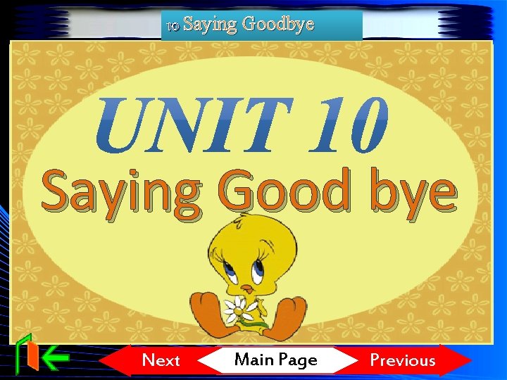 10 Saying Goodbye Next Main Page Previous 10