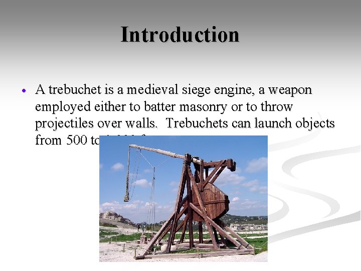 How a Trebuchet works MFET 3320 Machine Design
