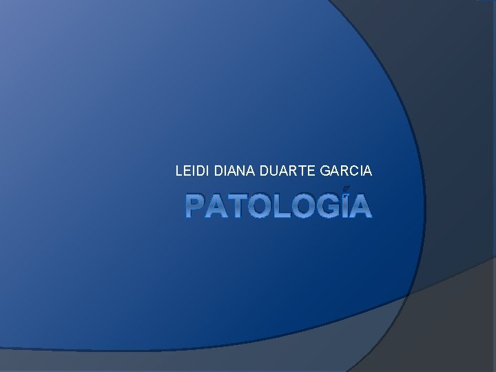 LEIDI DIANA DUARTE GARCIA PATOLOGA CONTENIDO LEISHMANIASIS CUTANEA