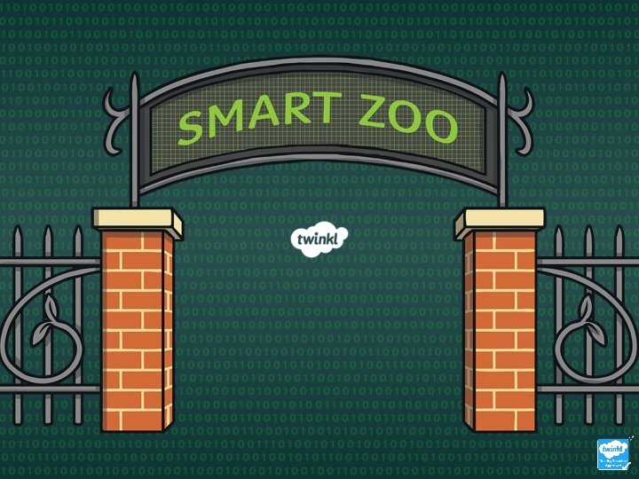 SMART Zoo Welcome to SMART Zoo This zoo