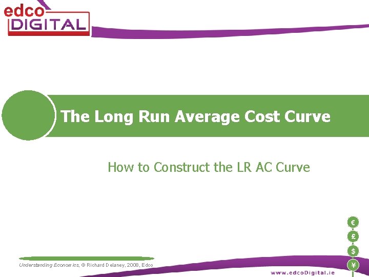 The Long Run Average Cost Curve How to