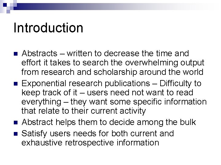 ABSTRACTING Introduction n n Abstracts written to decrease