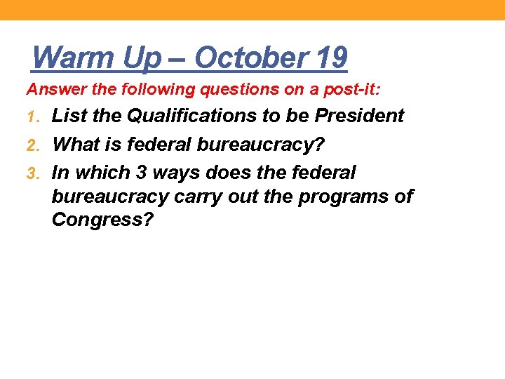 Warm Up October 19 Answer the following questions
