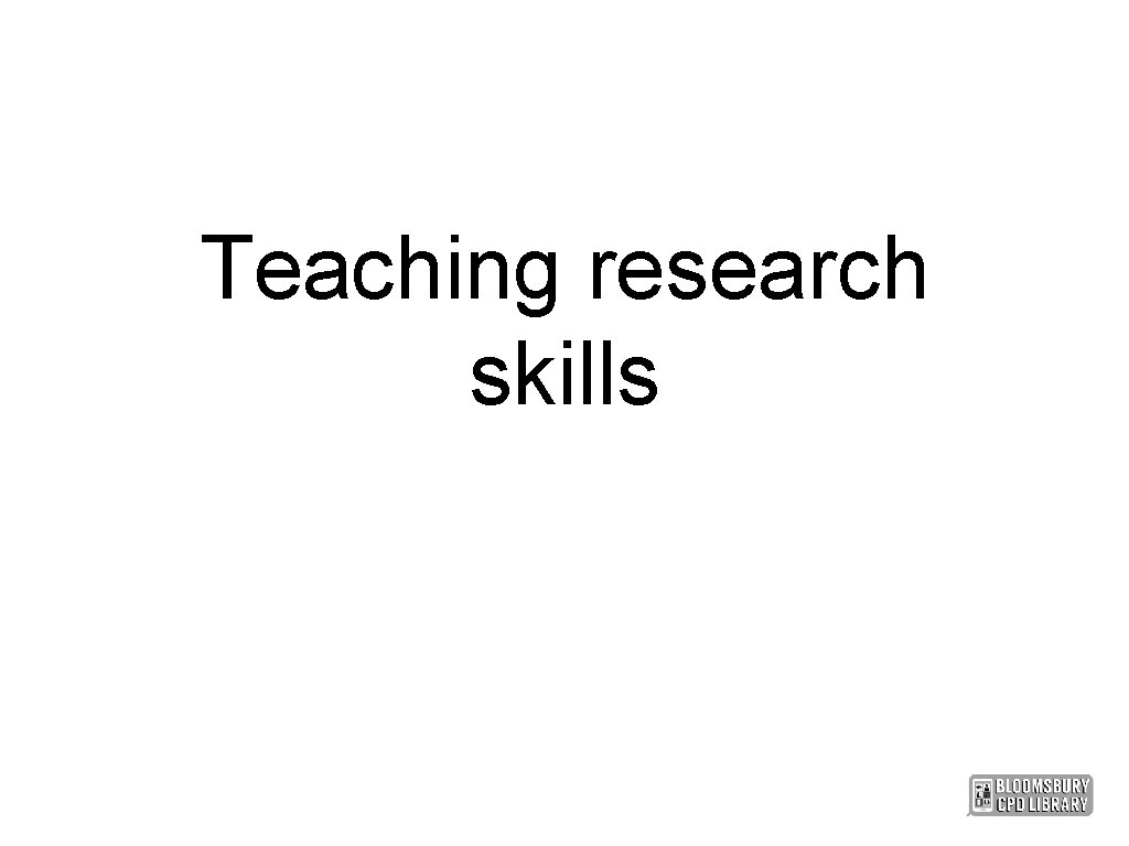 Teaching research skills Aims and objectives Getting started