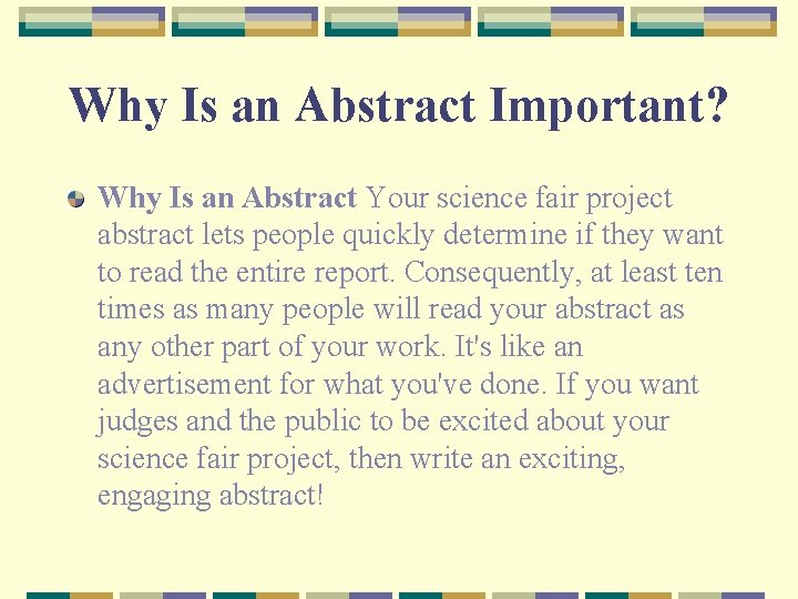 Abstract An abstract is an abbreviated version of