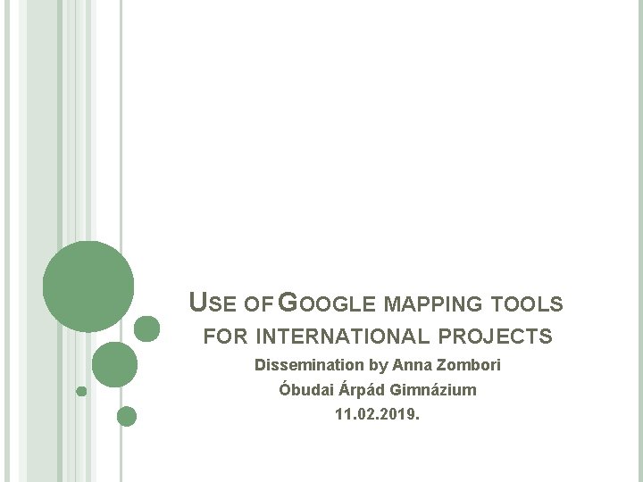 USE OF GOOGLE MAPPING TOOLS FOR INTERNATIONAL PROJECTS