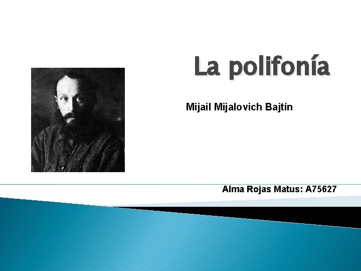La polifona Mijail Mijalovich Bajtn Alma Rojas Matus