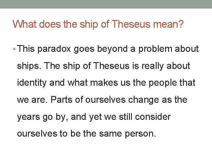 THE SHIP OF THESEUS When is a ship