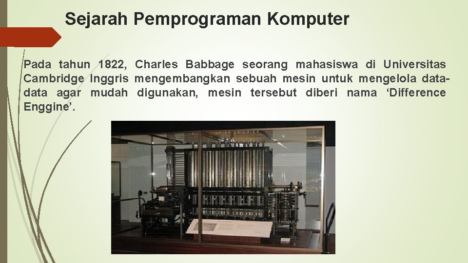 SEJARAH PENGEMBANGAN PEMPROGRAMAN DAN APLIKASI KOMPUTER Oleh Surya