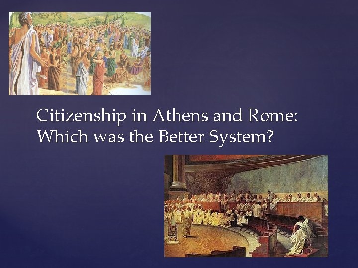Citizenship in Athens and Rome Which was the