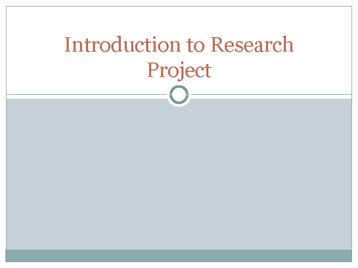 Introduction to Research Project Imagine Imagine you are