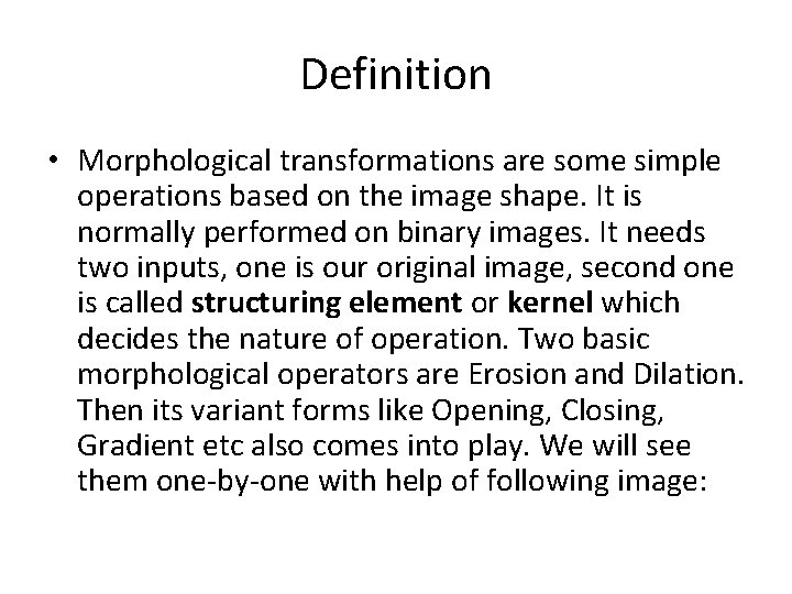 Morphological Transformations Definition Morphological transformations ...