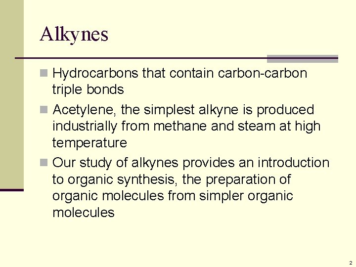 8 Alkynes An Introduction to Organic Synthesis Based