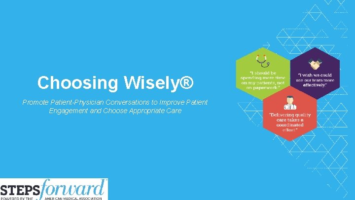 Choosing Wisely Promote PatientPhysician Conversations to Improve Patient