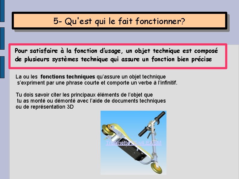 FONCTIONNEMENT DE LOBJET TECHNIQUE Fiche de cours Pour