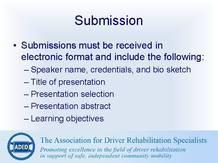 How to Submit an ADED Conference Proposal Objectives
