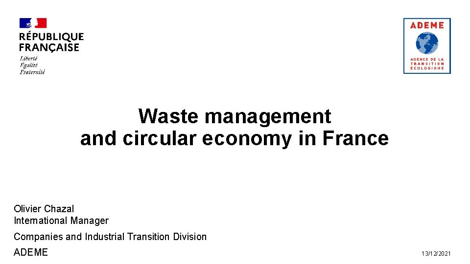 Waste management and circular economy in France Olivier