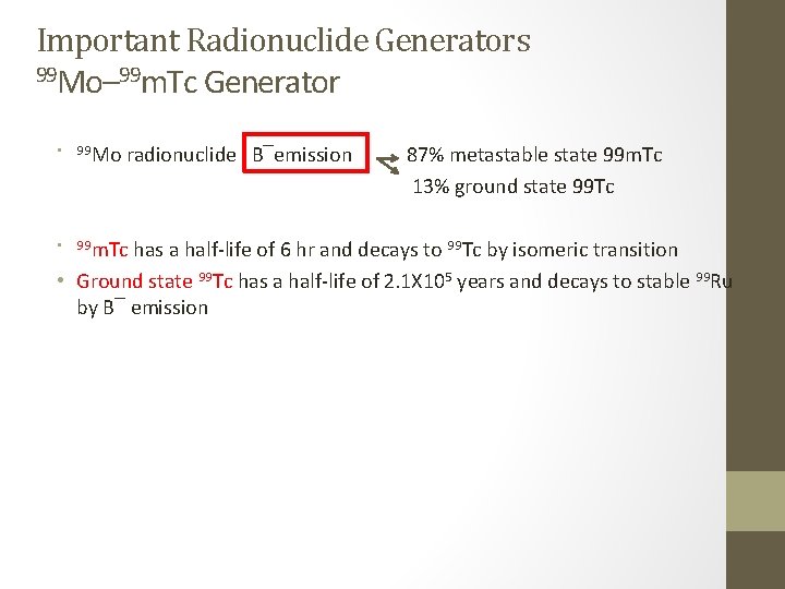 Radionuclide Generators Lab 8 Generators Properties A radionuclide