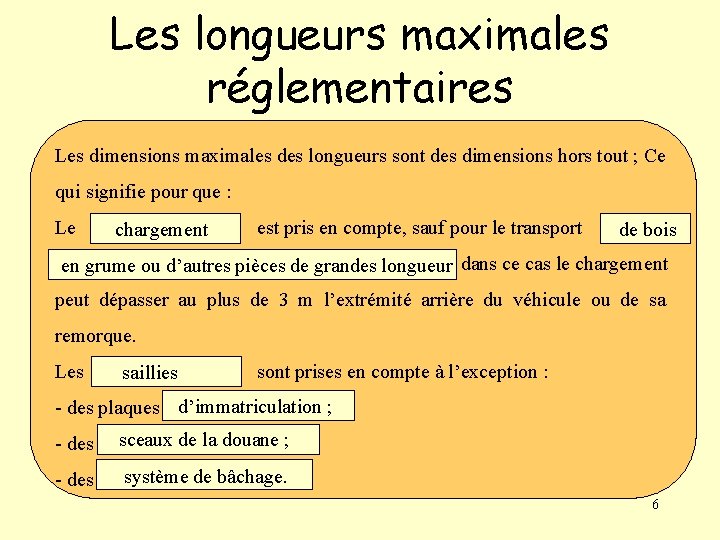 Chapitre 6 1 Les largeurs maximales rglementaires Les
