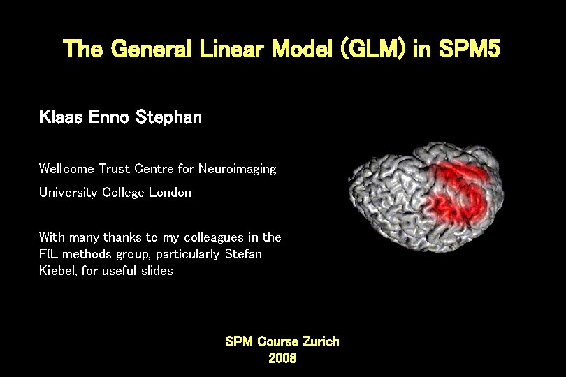 The General Linear Model GLM in SPM 5