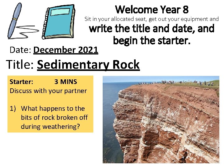 Welcome Year 8 Sit in your allocated seat