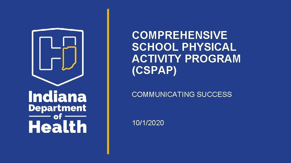 COMPREHENSIVE SCHOOL PHYSICAL ACTIVITY PROGRAM CSPAP COMMUNICATING SUCCESS