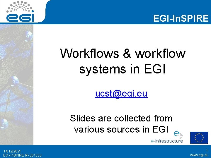 EGIIn SPIRE Workflows workflow systems in EGI ucstegi