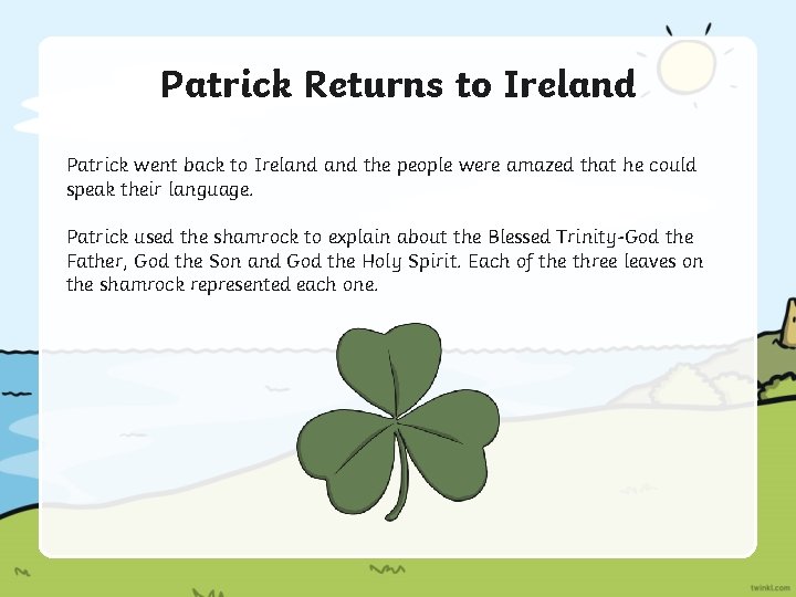 Early Life Saint Patrick was born in Wales