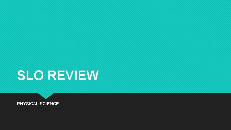SLO REVIEW PHYSICAL SCIENCE Series vs Parallel Circuits
