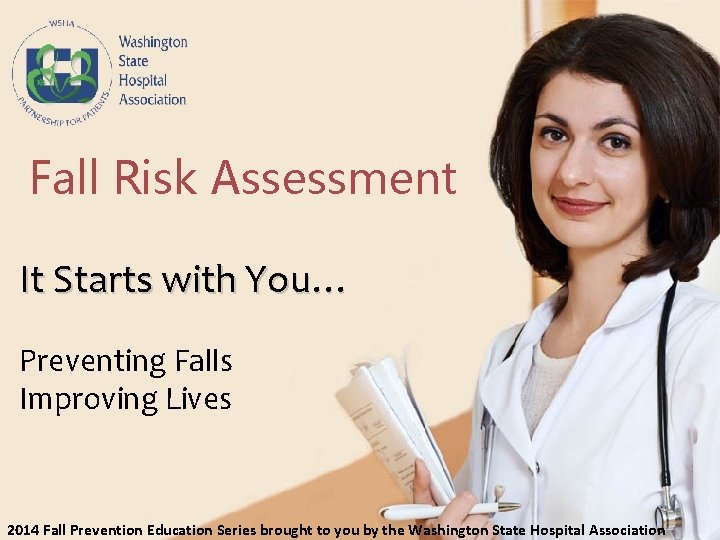 Fall Risk Assessment It Starts with You Preventing