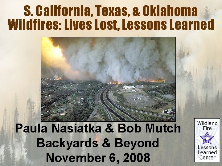 S California Texas Oklahoma Wildfires Lives Lost Lessons