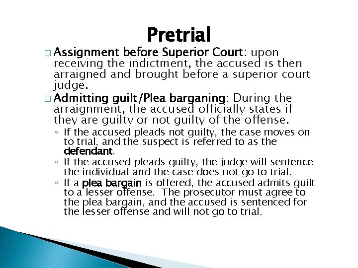 The structure of the Adult Judicial System What