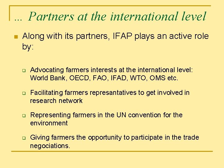IFAP presentation WHAT IS IFAP n Global network