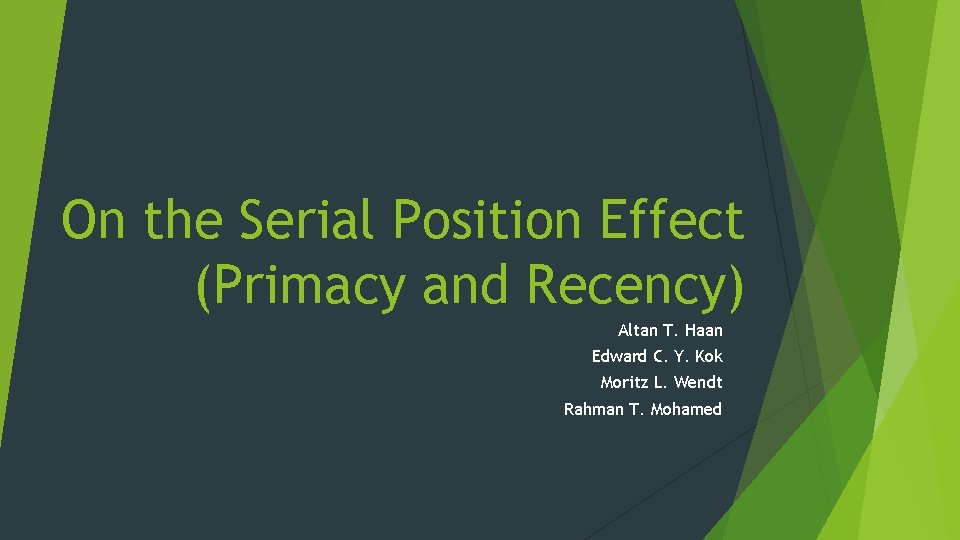On the Serial Position Effect Primacy and Recency