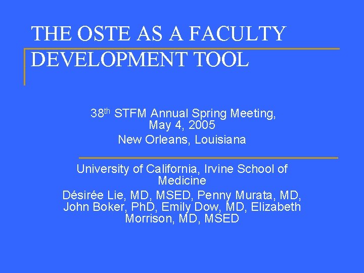 THE OSTE AS A FACULTY DEVELOPMENT TOOL 38