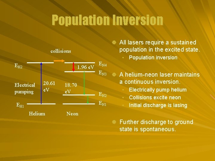 Lasers Spontaneous Emission Atomic electrons can be excited
